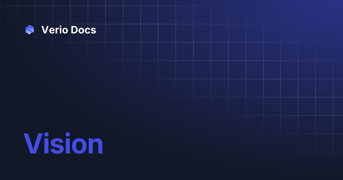 Vision | Verio Docs
